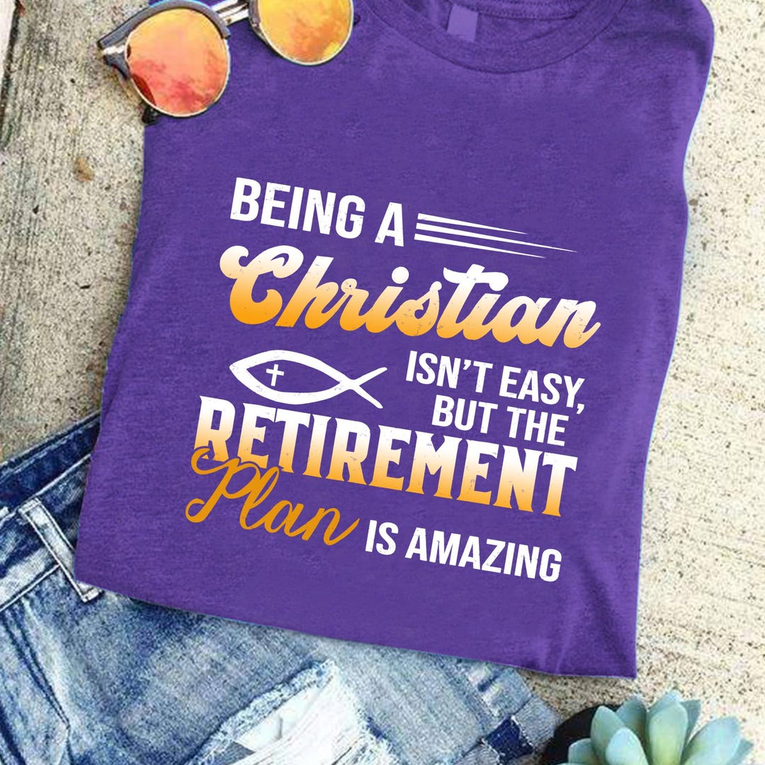 Christian Retirement Plan Quote PNG - Religious Sublimation Design ...