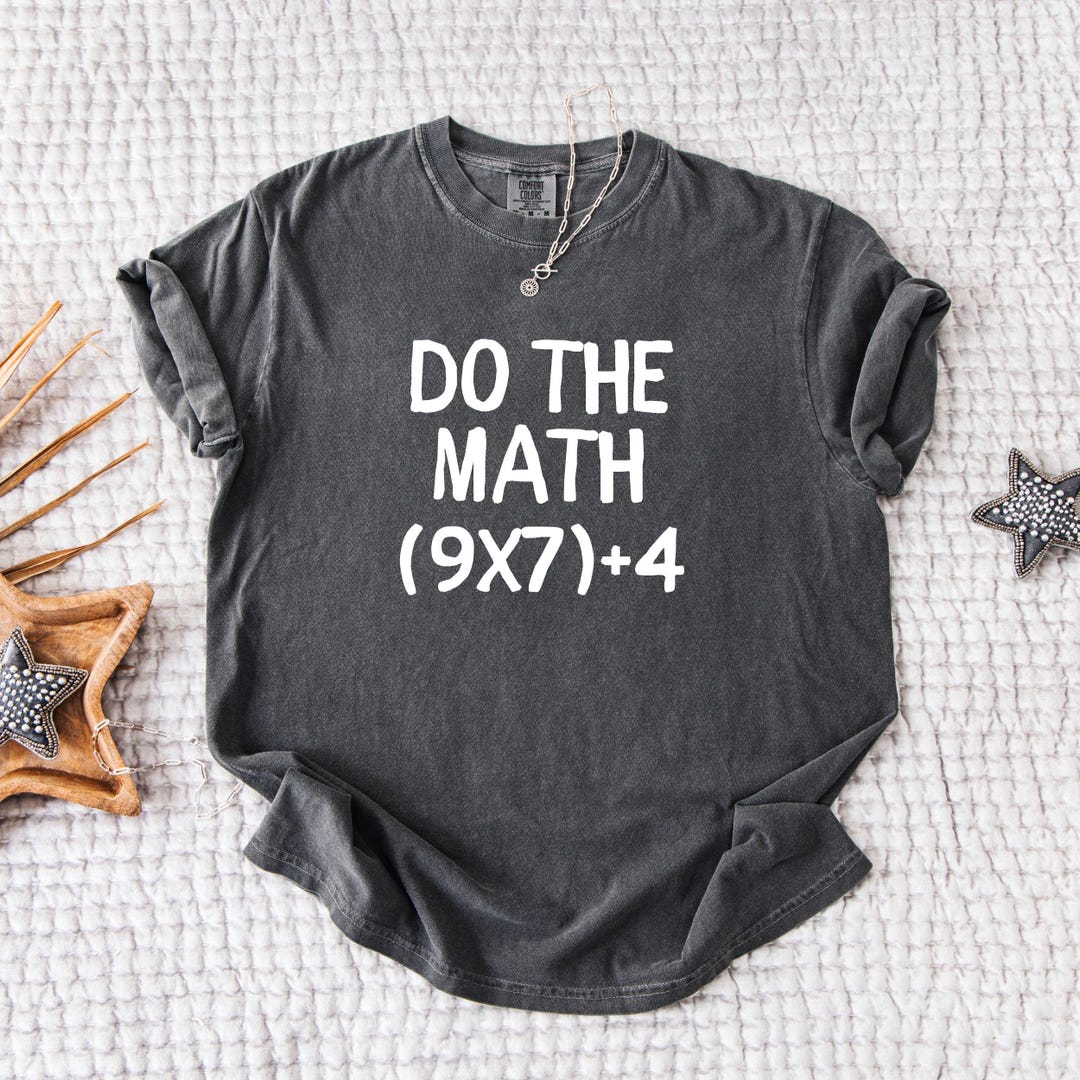 Comfort Colors® Funny Math Teacher Shirt, 67 Meme T-shirt, Math Meme ...