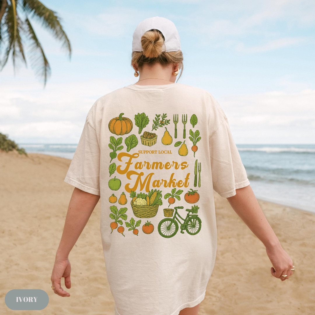 Comfort Colors® Farmers Market T-shirt, Support Local Farmers Shirt ...
