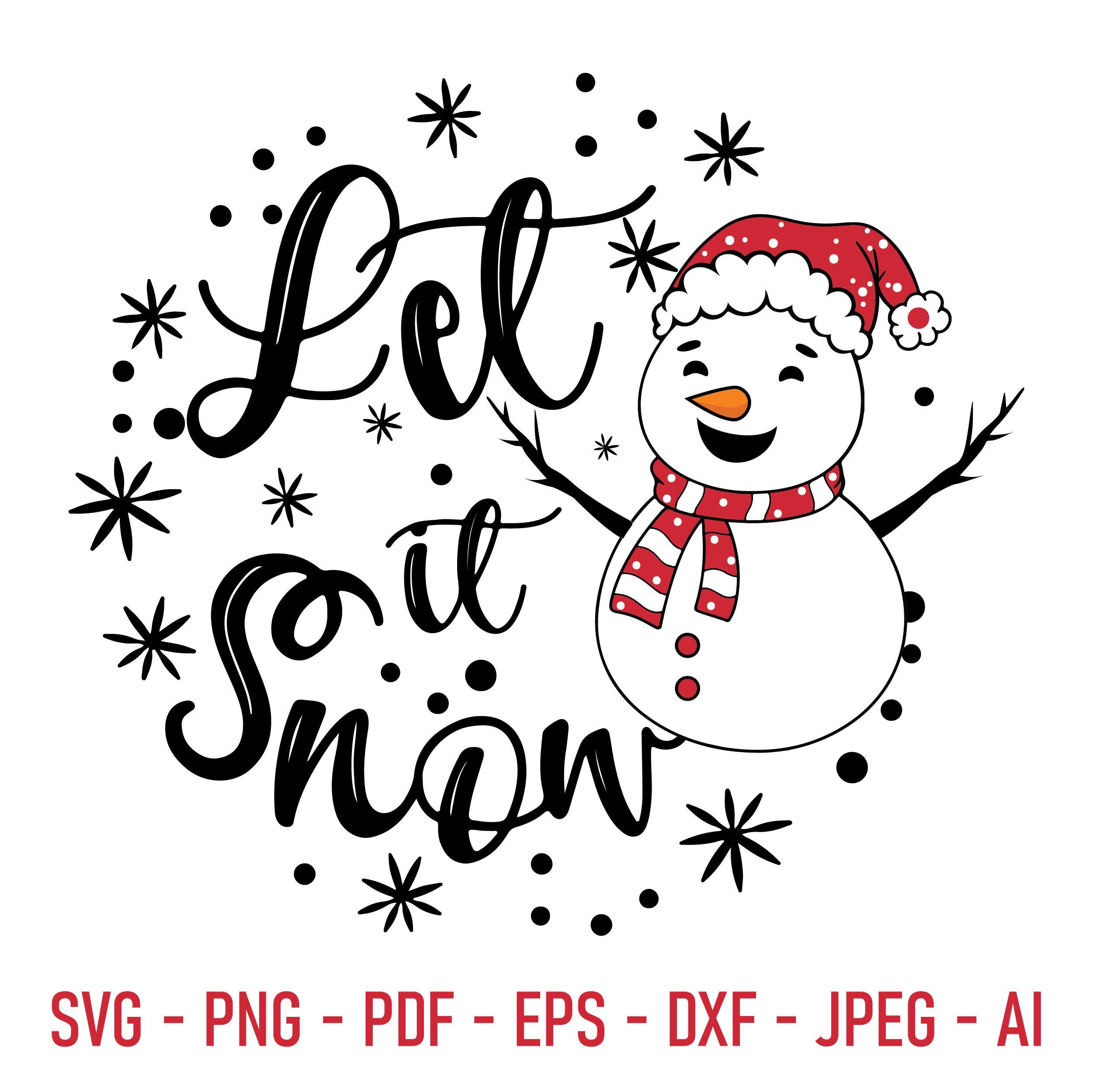 Let It Snow Svg Png, Snowman SVG, Christmas SVG, Snowflake Png, Snowman ...