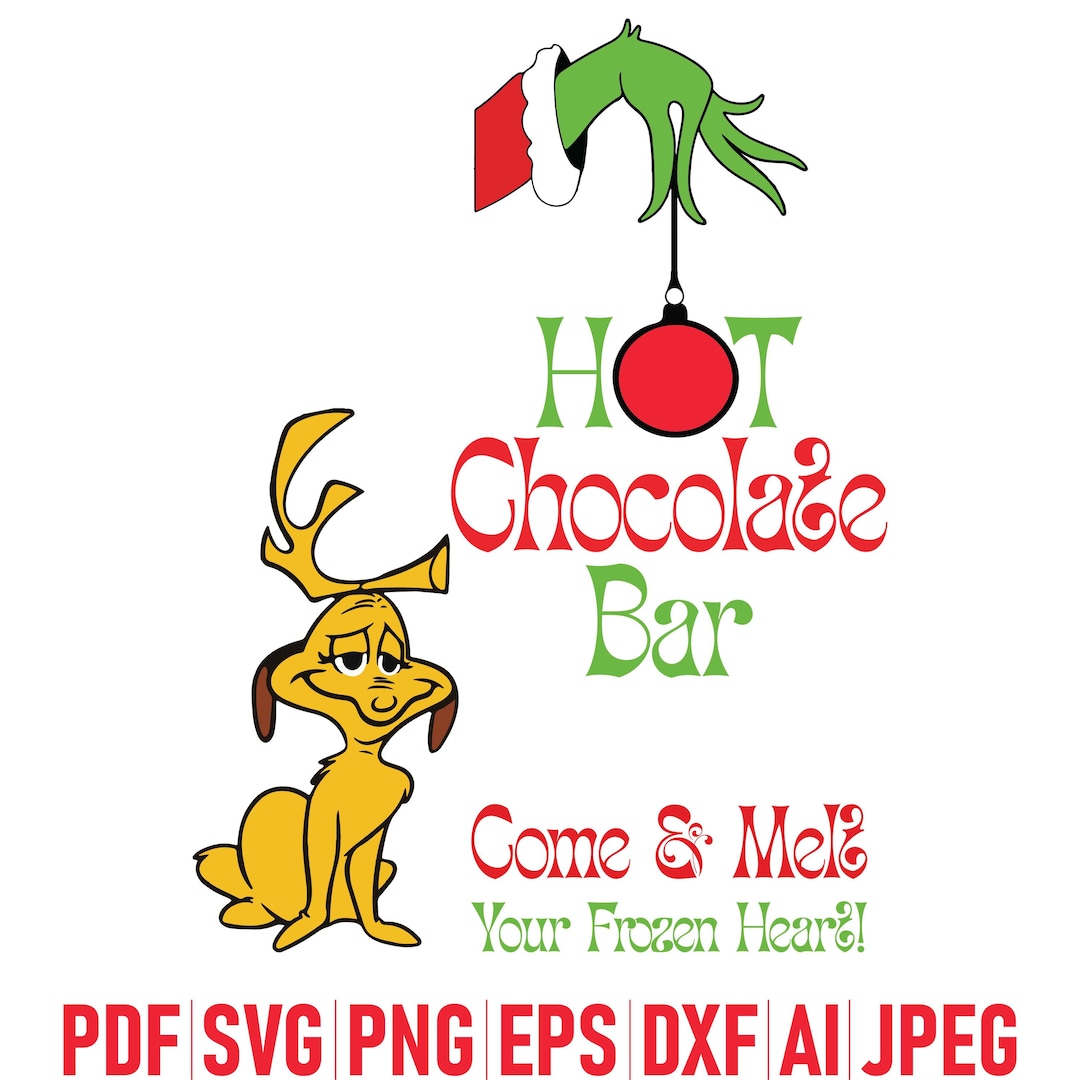 Grinch Hot Chocolate Bar Svg, Grinch Chocolate Svg, Whoville Hot ...