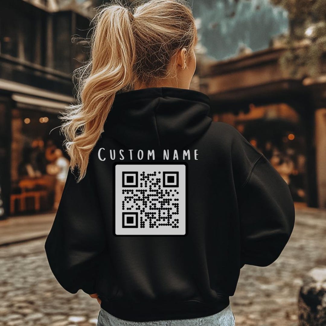 Custom QR Code Hoodie Scannable Design for Business, Socials, or ...