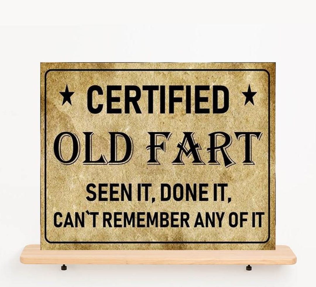 Certified Old Fart Funny Metal Wall Sign Plaque Wall Art 20x15cm ...