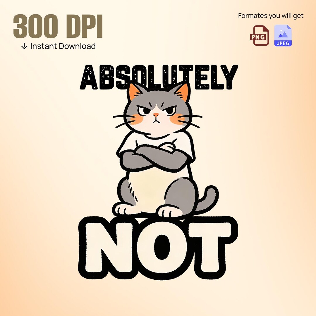 Angry Cat Saying NO PNG | Cute Grumpy Cat Illustration | Funny Attitude ...