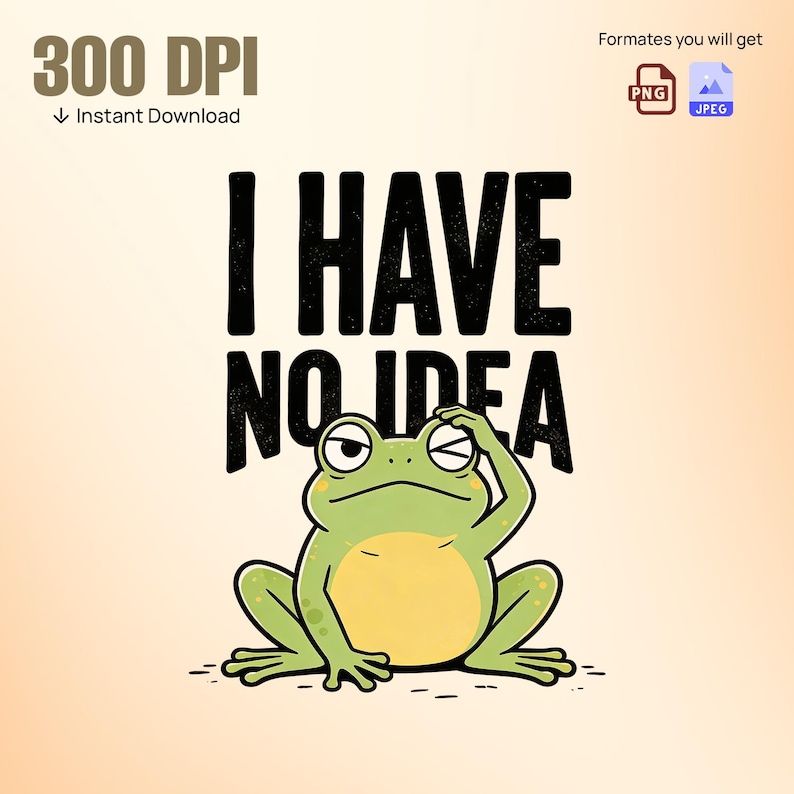 I Have No Idea Frog PNG | Funny Frog Meme PNG | Confused Frog Quote ...