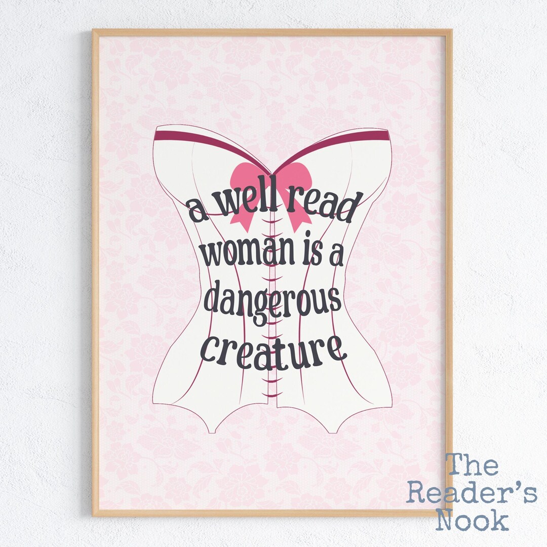 A Well Read Woman is a Dangerous Creature Inspiring Quote Book Lover ...