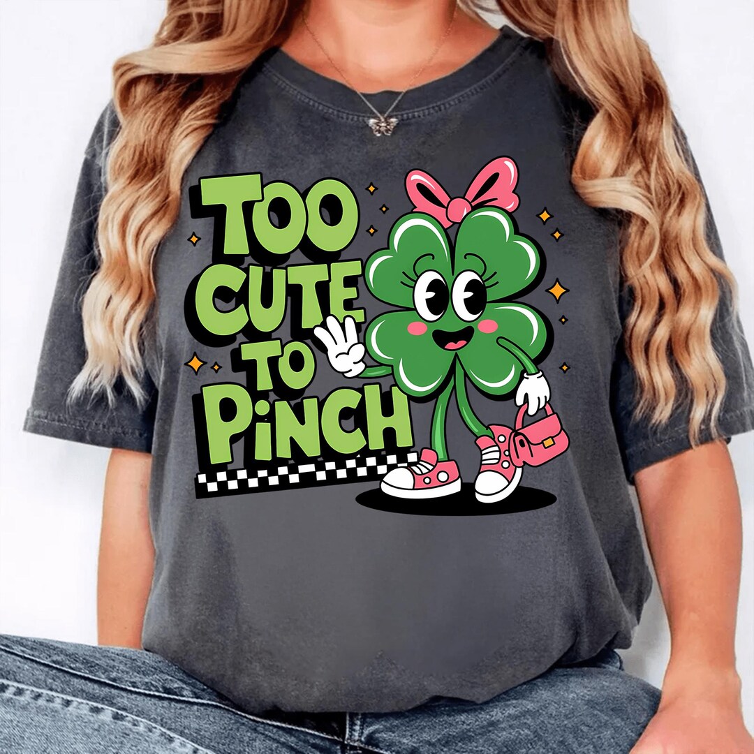 Too Cute to Pinch Png, St Patrick Day Png, Saint Patrick Day Png ...