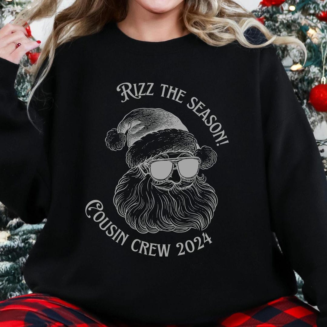 Custom 'rizz the Season' Christmas Sweatshirt: Cousin Crew 2024 - Etsy