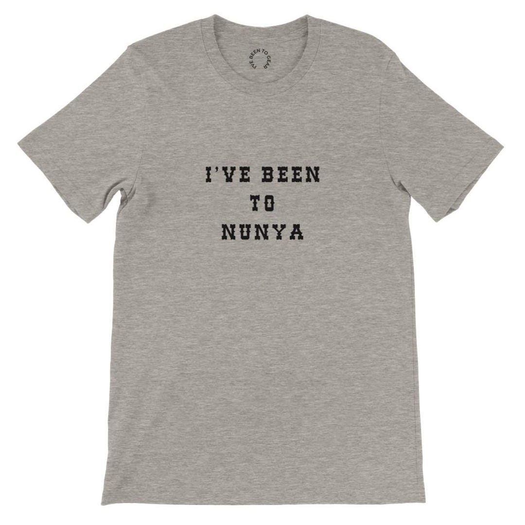 I've Been to Nunya T-shirt - Etsy
