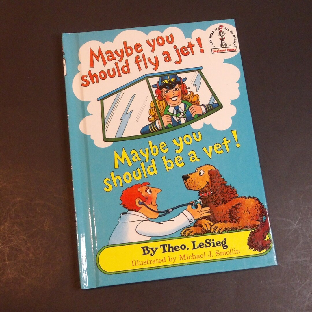 Vintage Dr Seuss Maybe You Should Fly a Jet Maybe You Should Be a Vet ...