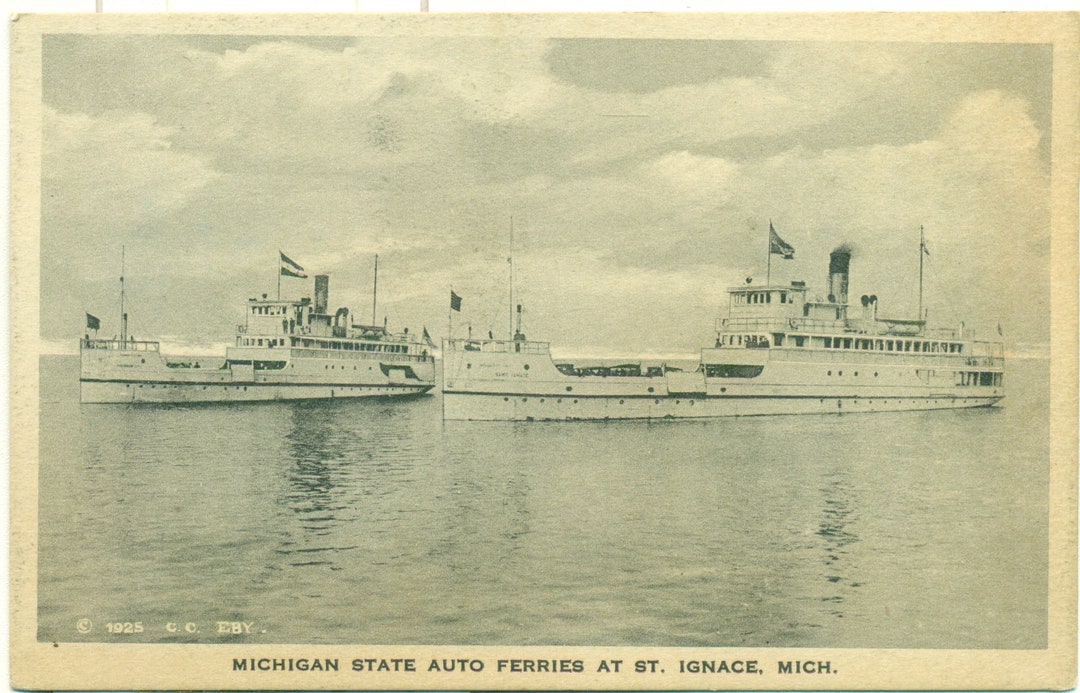 1925 Michigan State Auto Ferries at St Ignace Ship Boat Antique ...
