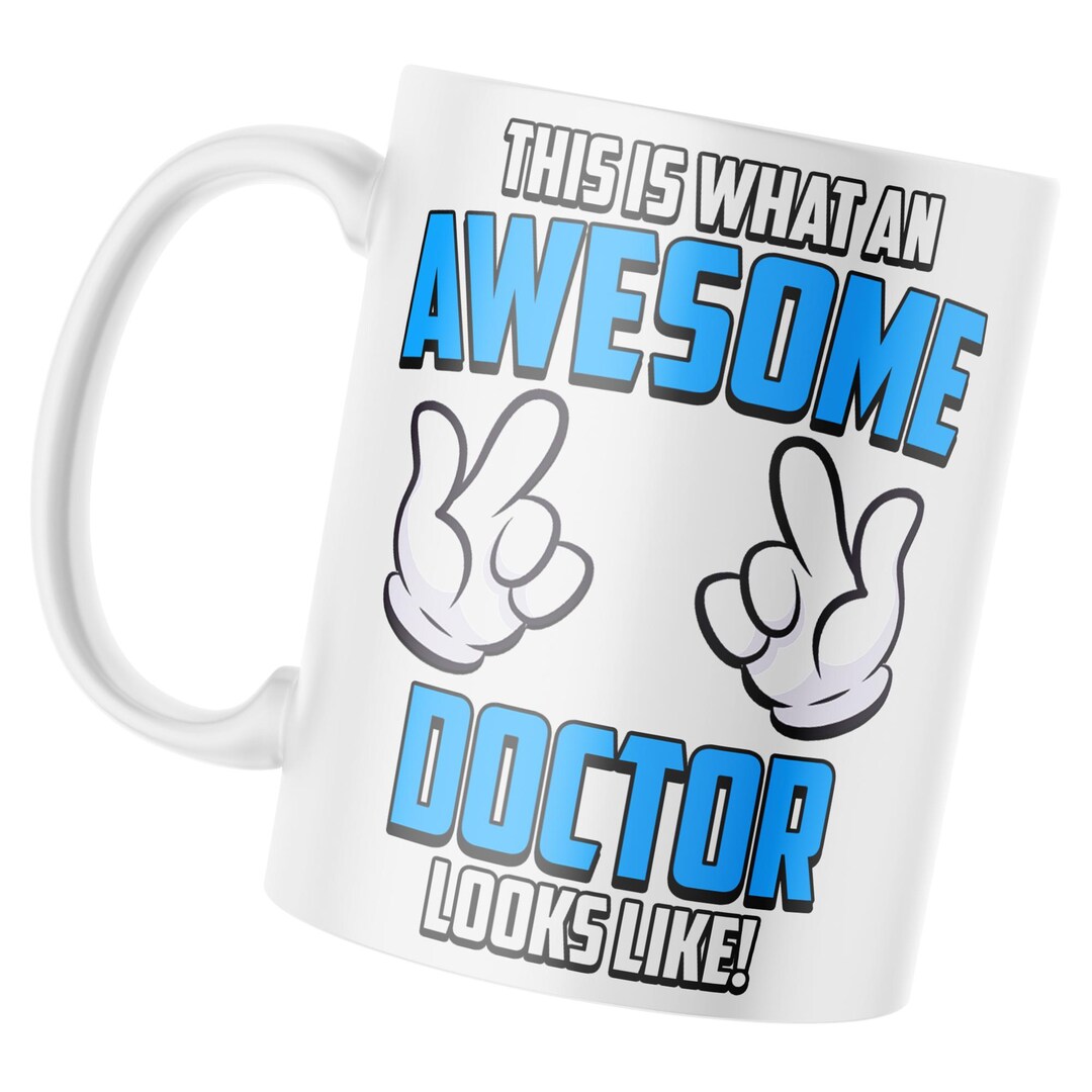 Awesome Doctor Looks Like Coffee Mugs Design, Coffee Mugs for Medical ...