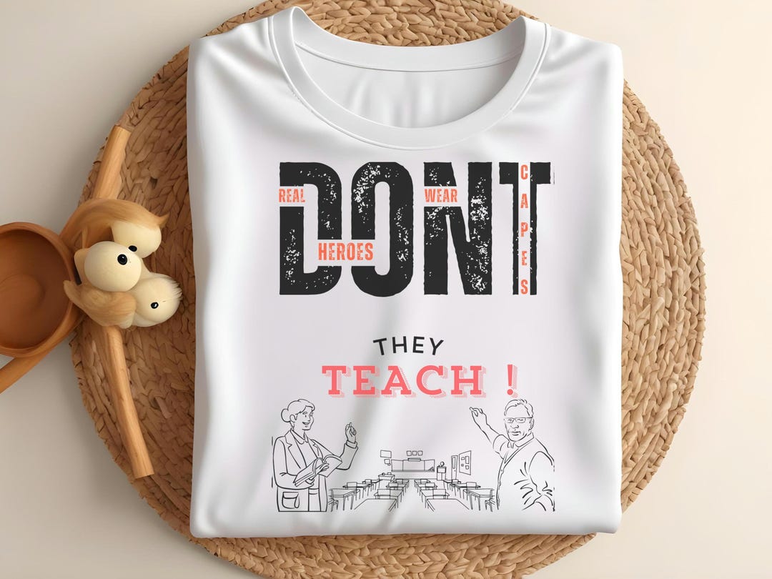 Real Heroes Dont Wear Capes They Teach, Teacher Appreciation Unisex ...