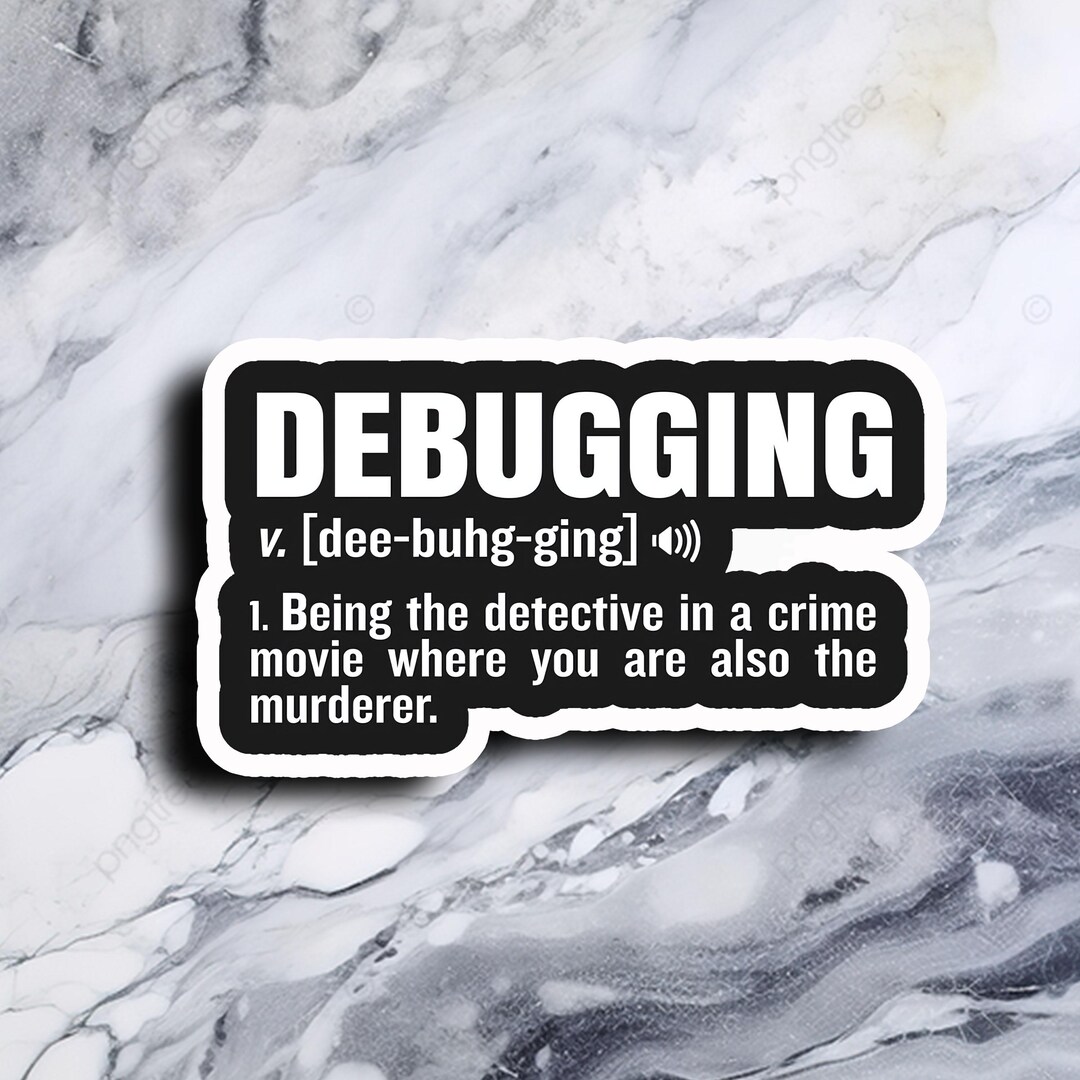 Debugging Definition Sticker Funny Programmer Humor for Developers ...