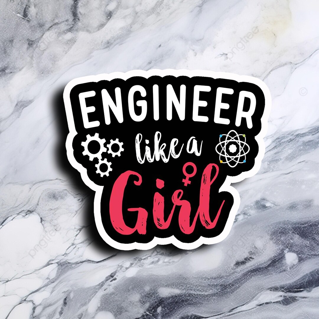 Engineer Like a Girl Sticker Stem-inspired Empowerment for Women in ...