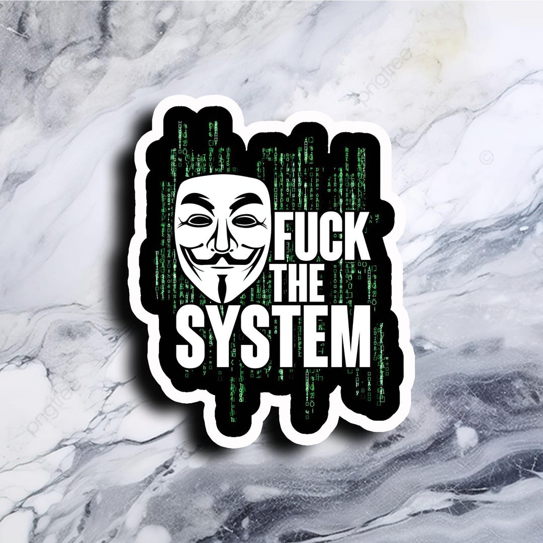 F the System Sticker Bold Anonymous-inspired Vinyl Decal for Rebels ...