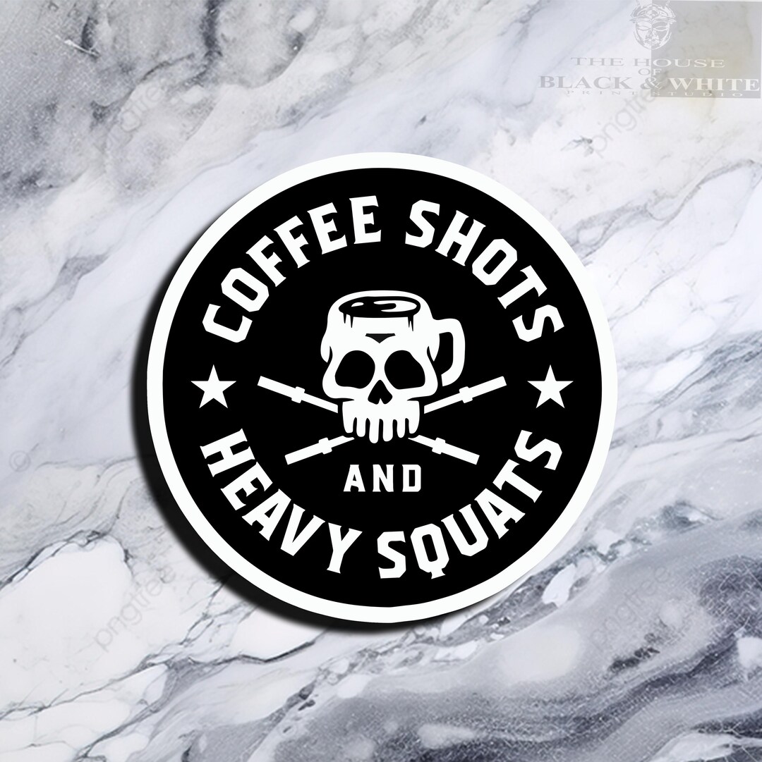 Coffee Shots and Heavy Squats Sticker, Gym Motivation Decal, Fitness ...