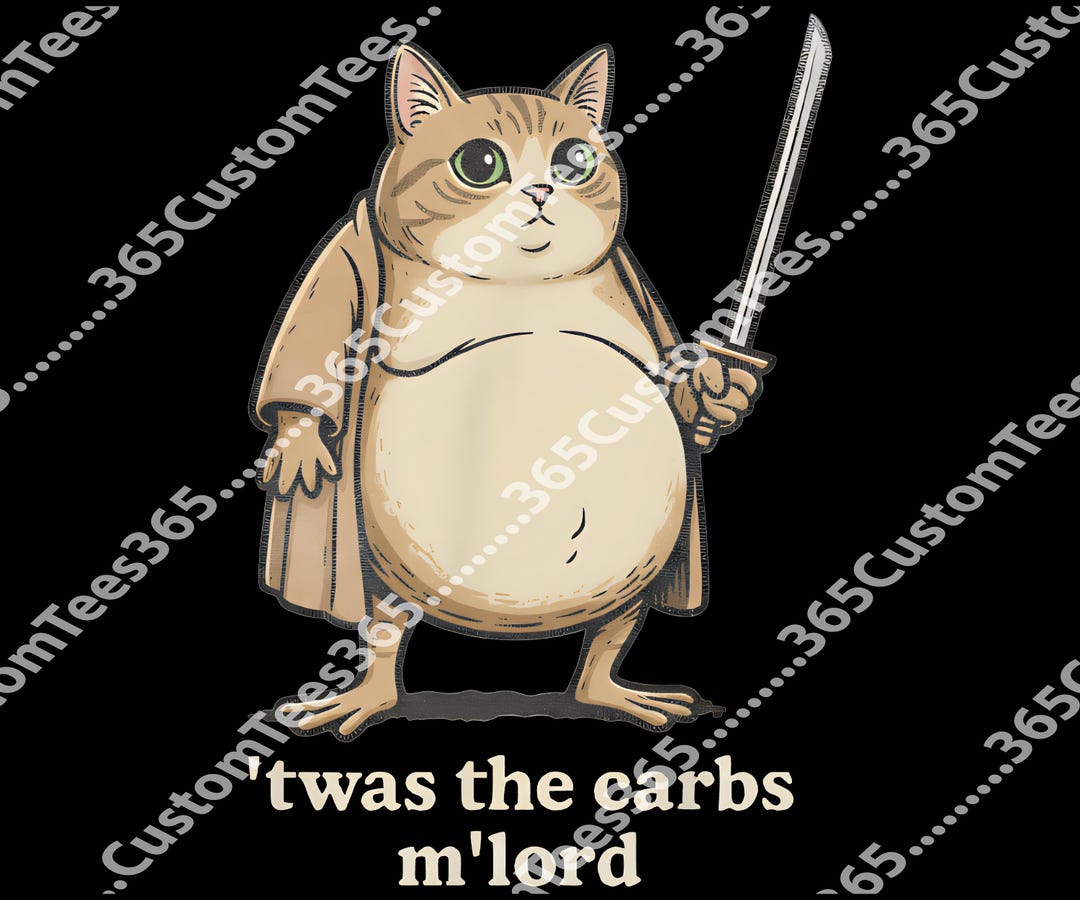 TWAS the Carbs M Lord Funny Medieval Fat Cat PNG, Funny Cat Wizard Meme ...