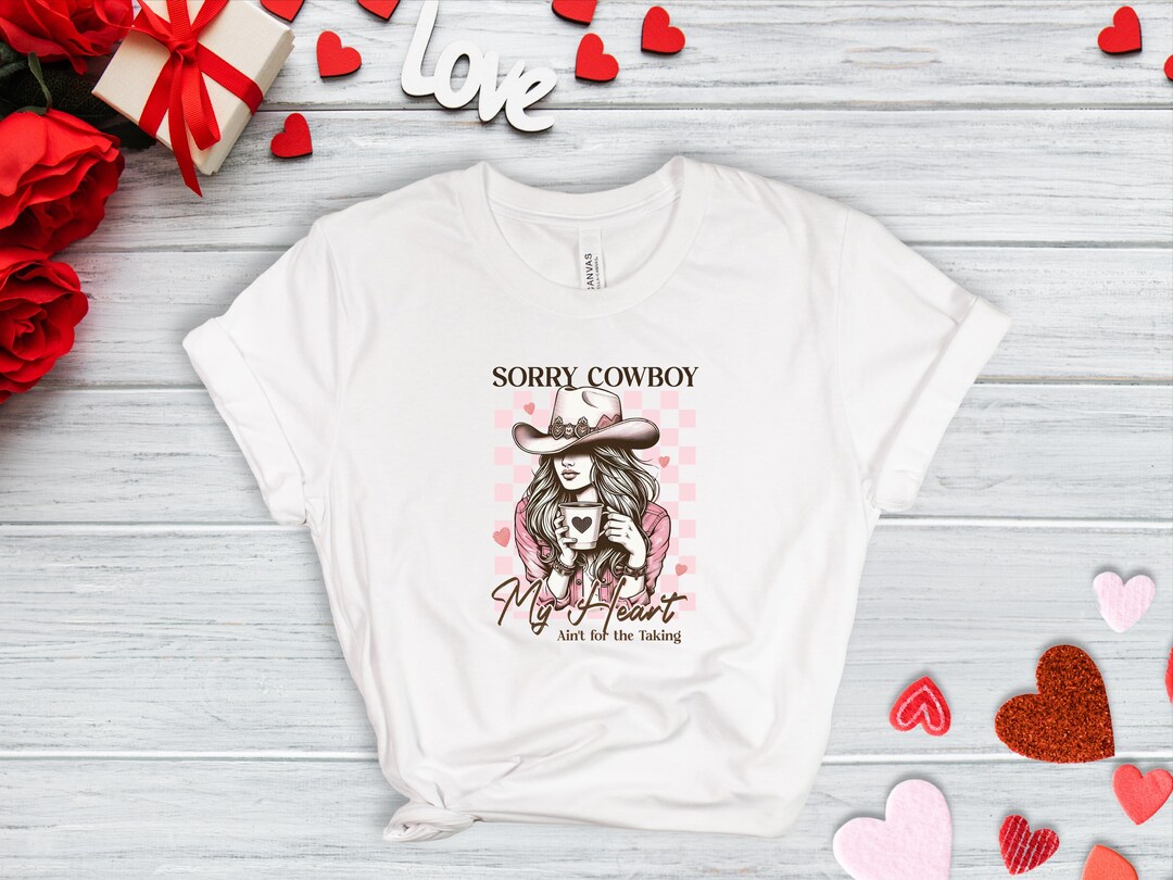 Sorry Cowboy Valentines Png, Retro Valentine Shirt Design, Valentine's ...