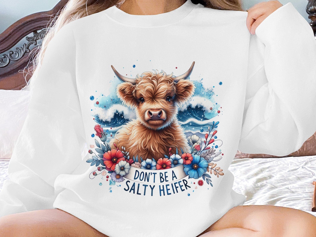 Don't Be a Salty Heifer PNG, Funny Highland Cow Sublimation Design ...