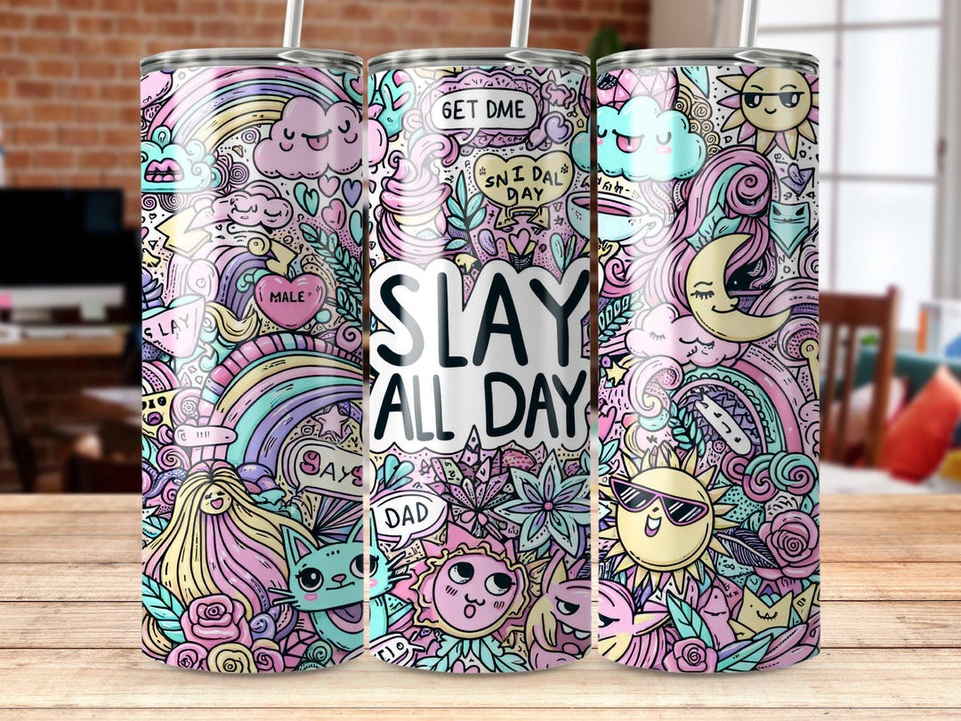 Slay All Day Tumbler Wrap, Doodle Art Tumbler Png, Cute Characters ...