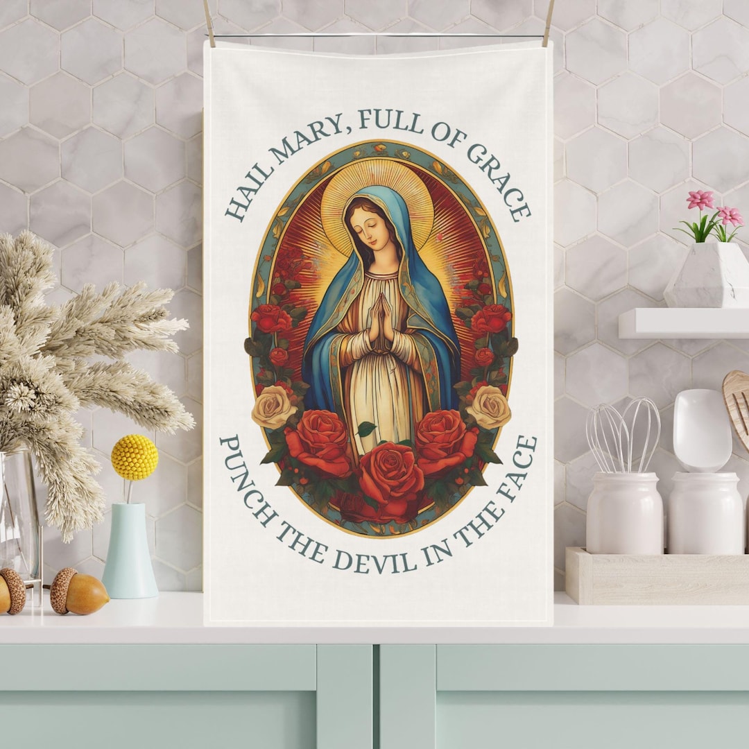 Hail Mary Full of Grace Punch the Devil in the Face Tea Towel Dish ...