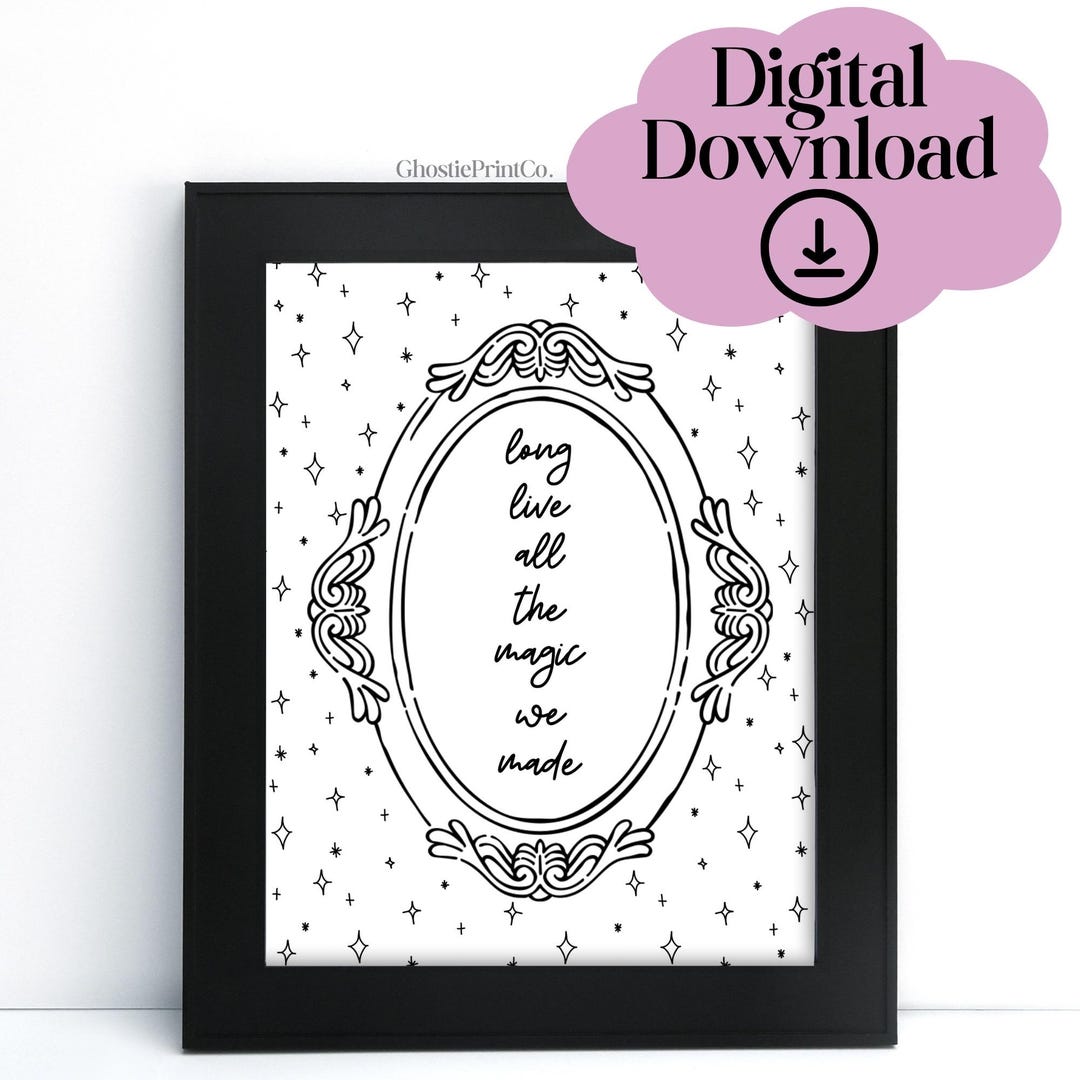 Long Live All the Magic We Made V2, Printable Wall Art, Swiftie ...