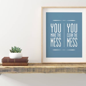 Typography Art Print Make the Mess Clean the Mess Blue White Word Art ...