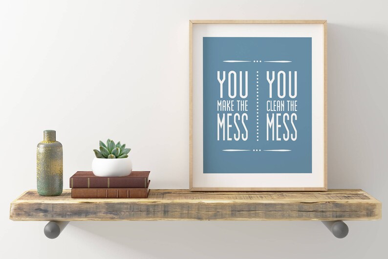 Typography Art Print Make the Mess Clean the Mess Blue White Word Art ...