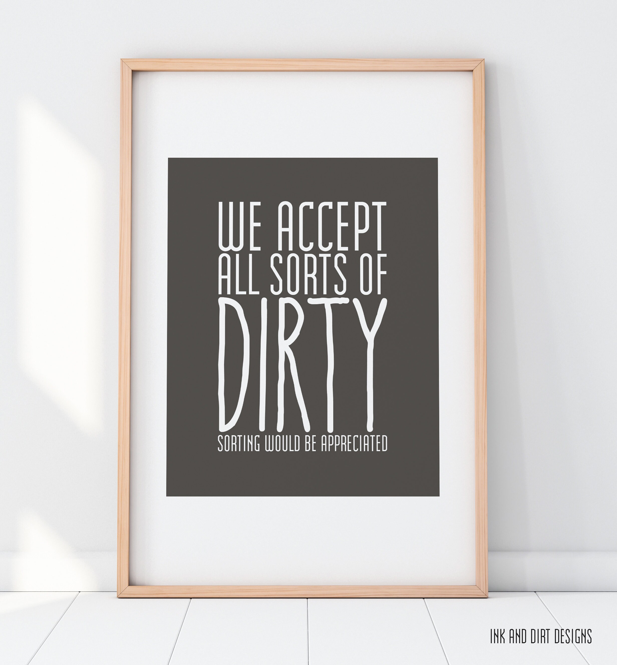 Laundry Room Typography Poster 8x10 We Accept All Sorts of Dirty Print ...