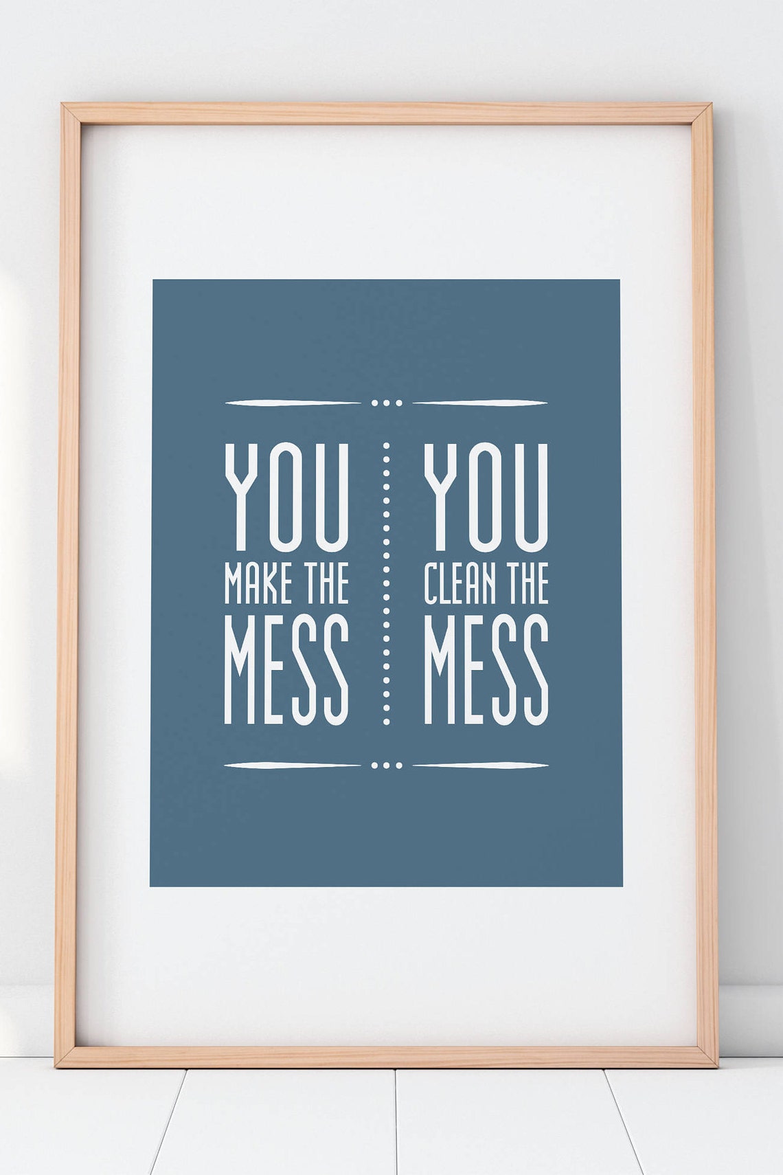 Typography Art Print Make the Mess Clean the Mess Blue White Word Art ...
