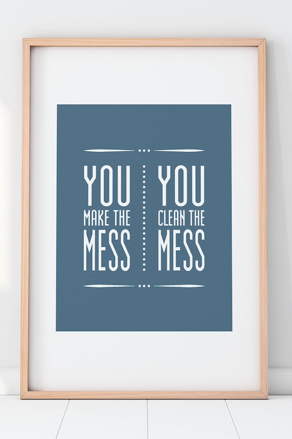 Typography Art Print Make the Mess Clean the Mess Blue White | Etsy