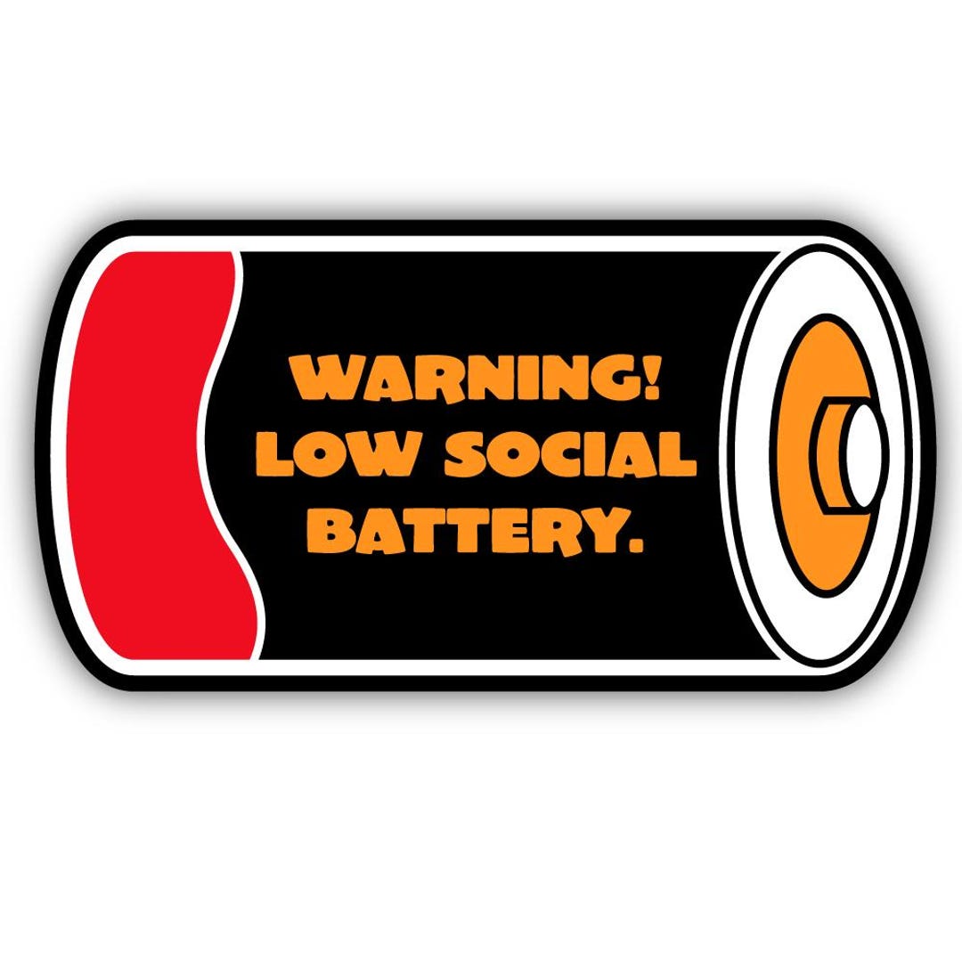 Warning Low Social Battery Vinyl Sticker ( Adult Humor, Blue Collar ...