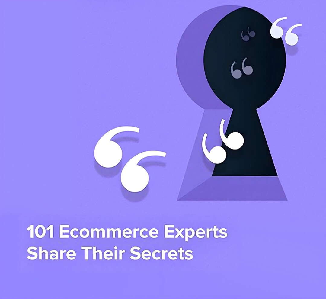 101 Ecommerce Experts Share Their Secrets, Digital Marketing E-books ...