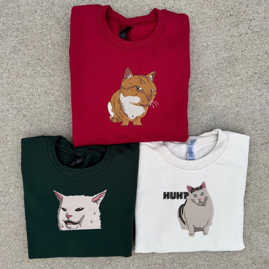 EMBROIDERED Cat Memes, Tshirt With Cat Meme, Cat Memes Sweatshirt, Cat ...