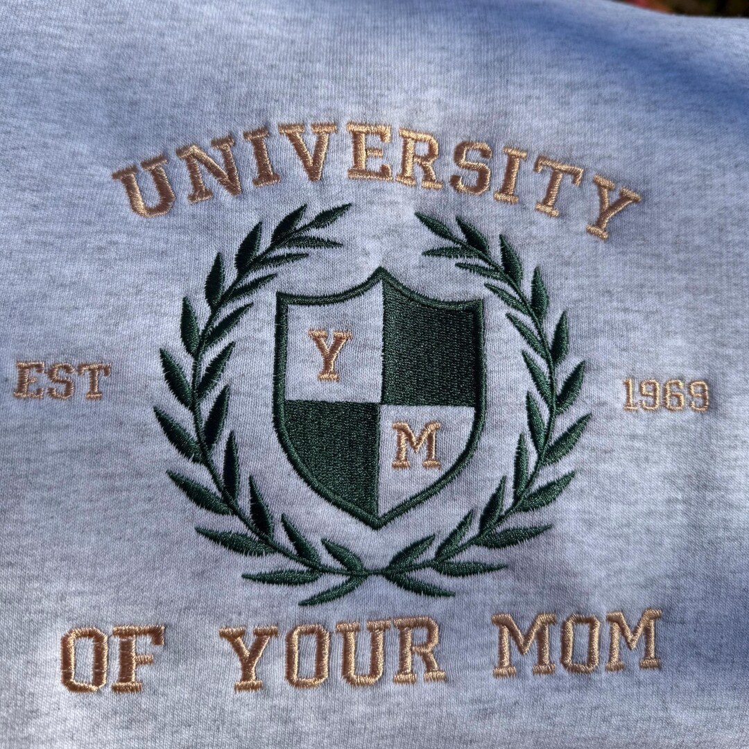 University of Your Mom Embroidered Sweatshirt, Silly Gift Sweatshirt ...