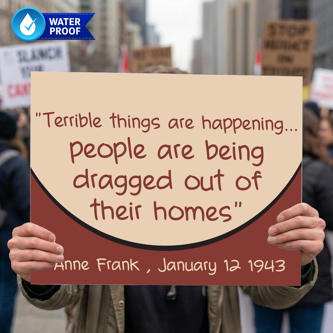Anne Frank Quote Yard Sign, Terrible Things Are Happening, Immigration ...