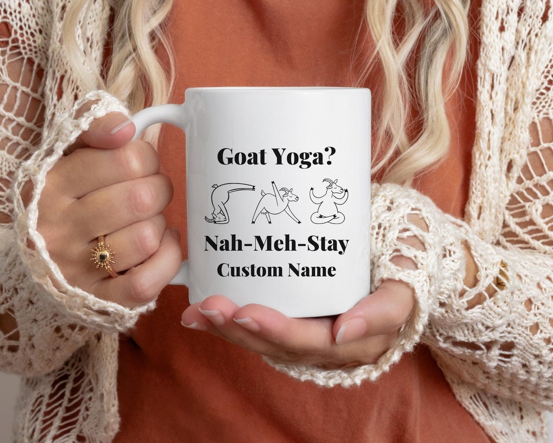 Funny Goat Yoga Neh-meh-stay Mug, Personalized Cute Goat Mug, Sarcastic ...
