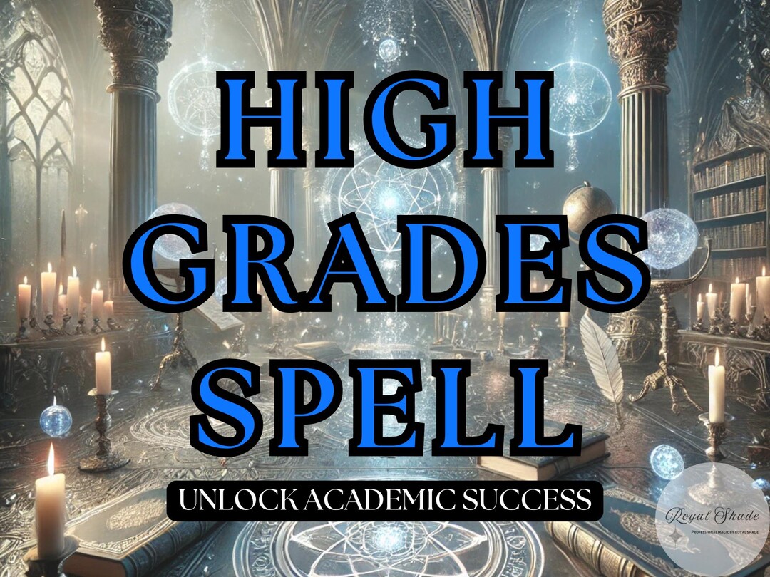 High Grades Spell: Boost Academic Success and Confidence, Focus ...