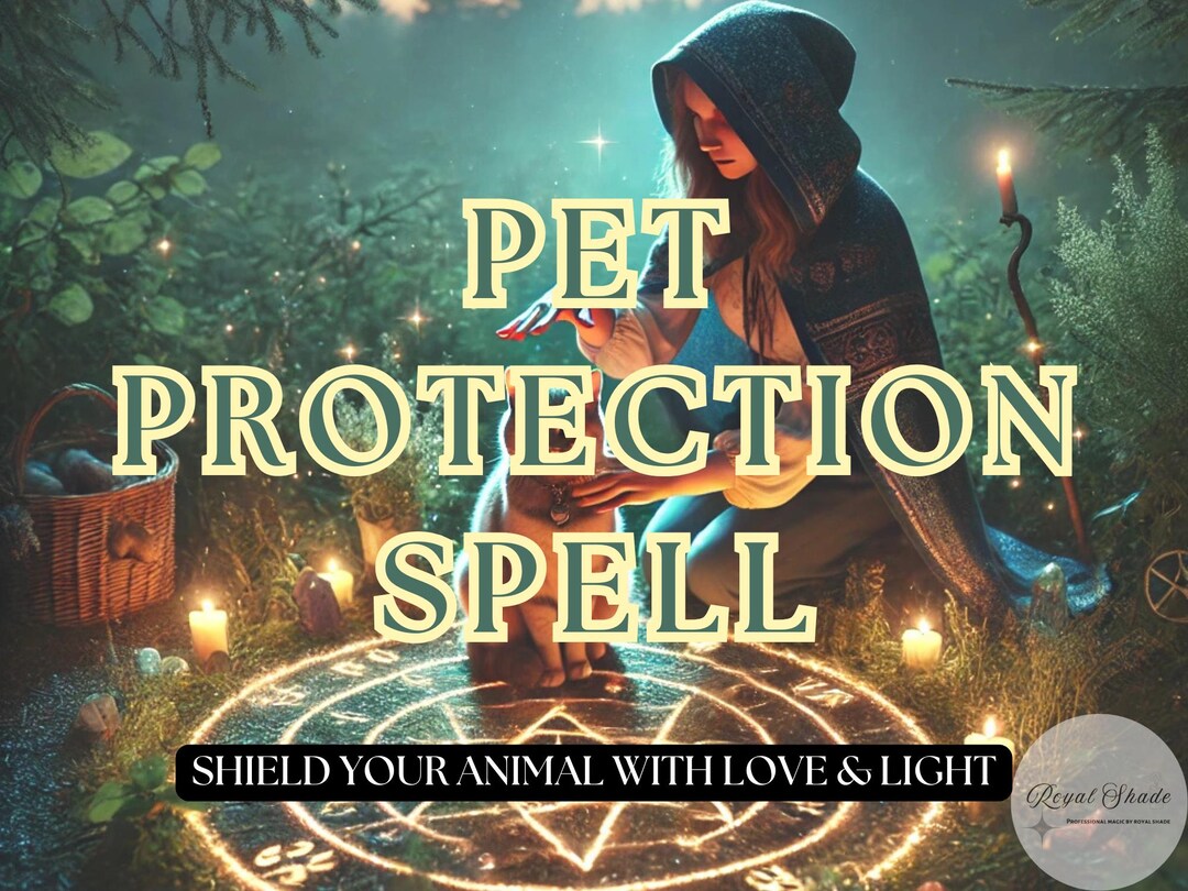Pet Protection Spell – Shield Your Pet With Love & Light, Protect My ...
