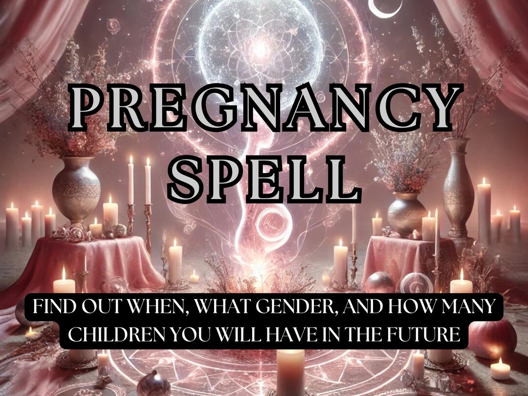 Powerful Pregnancy Spell: Welcome New Life and Blessings, Personalized ...