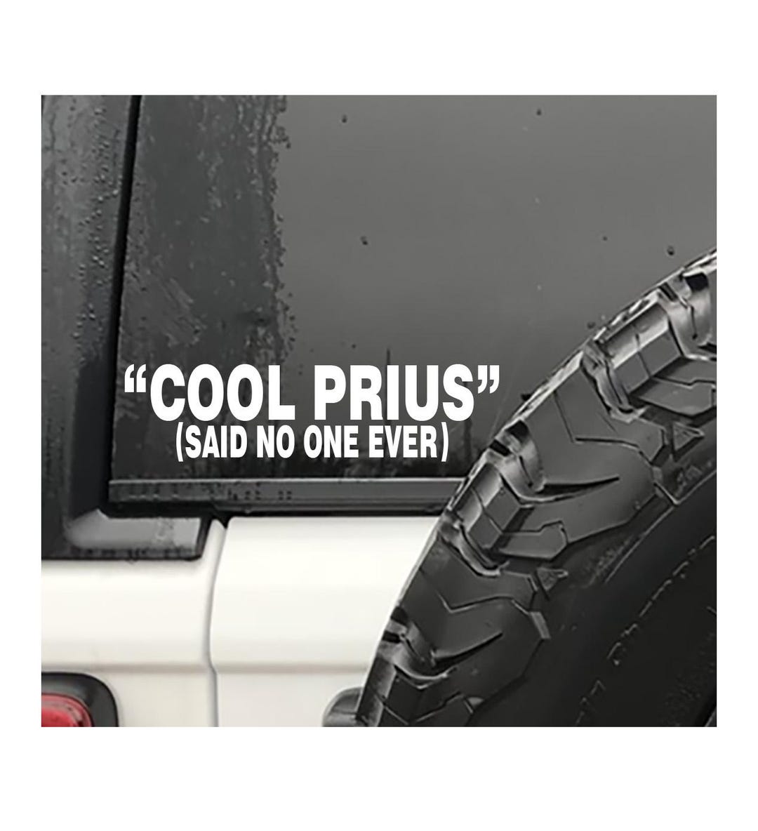 Cool Prius Said No One Ever Vinyl Decal Car Bumper Truck Window Laptop ...
