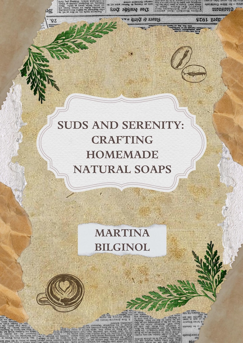 Suds and Serenity: Crafting Homemade Natural Soaps - Etsy