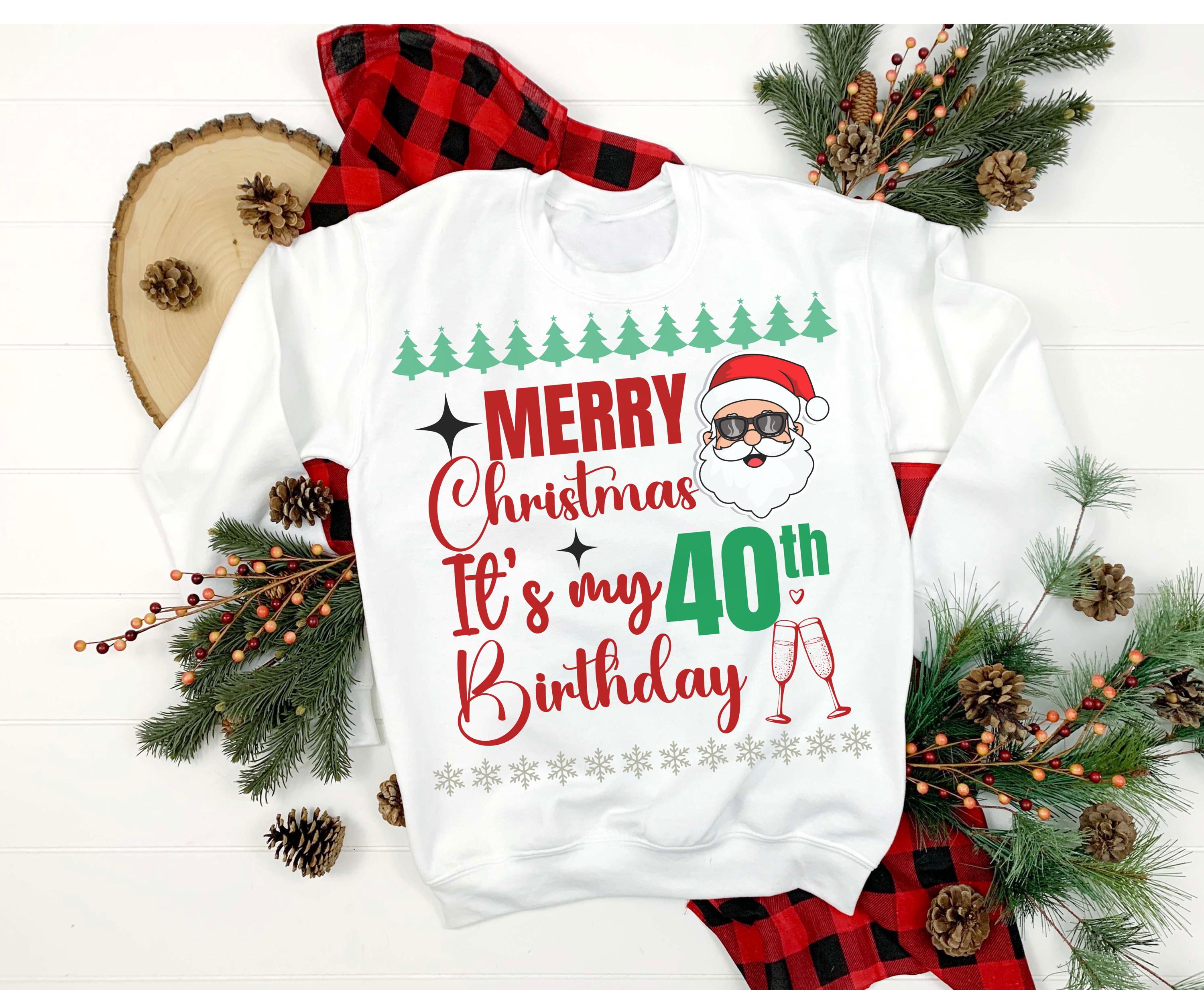 Merry Christmas Its My 40th Birthday Festive Birthmas 40 Gifts for Men ...