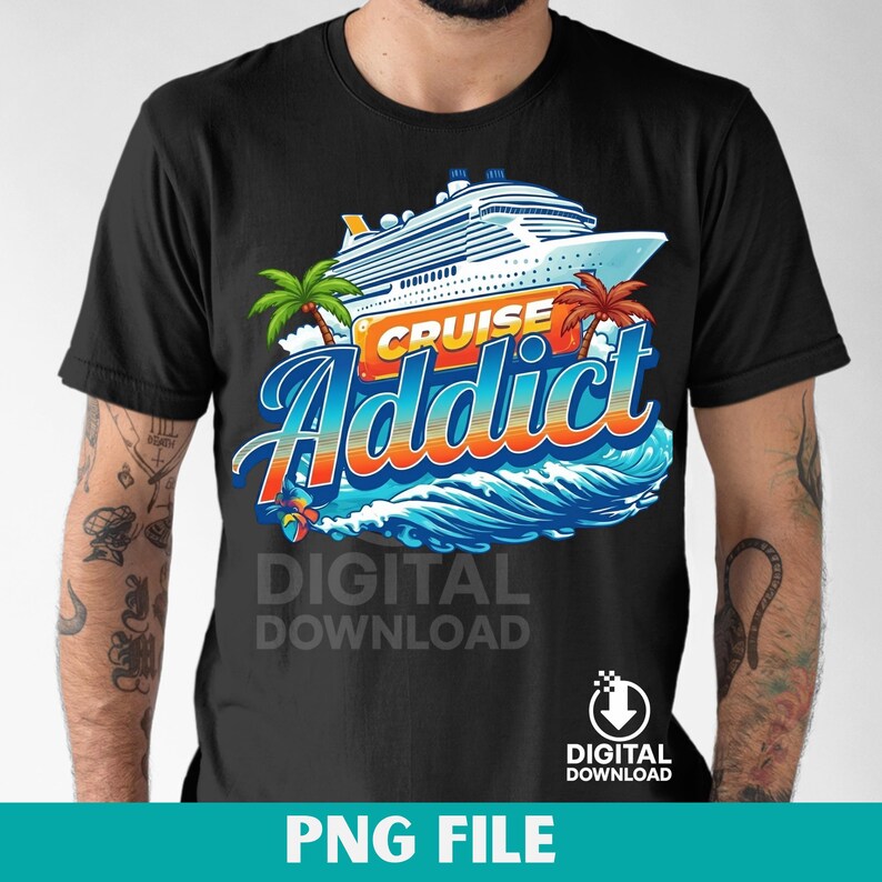 Cruise Addict PNG, Cruise Shirt Design for Sublimation, Vacation Cruise ...