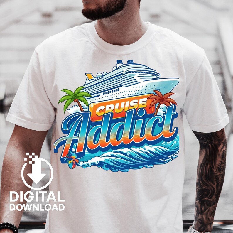 Cruise Addict PNG, Cruise Shirt Design for Sublimation, Vacation Cruise ...