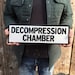 Decompression Chamber Sign | Handmade Screen Printed Sign | Gift for ...