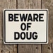 Beware of Doug Sign | the Far Side | Handmade Screen Printed Sign ...