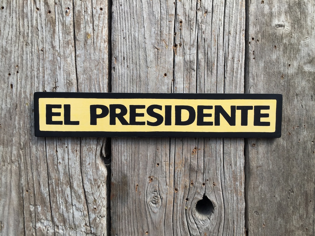 El Presidente Sign | Handmade Screen Printed Sign | Door Sign | Office ...