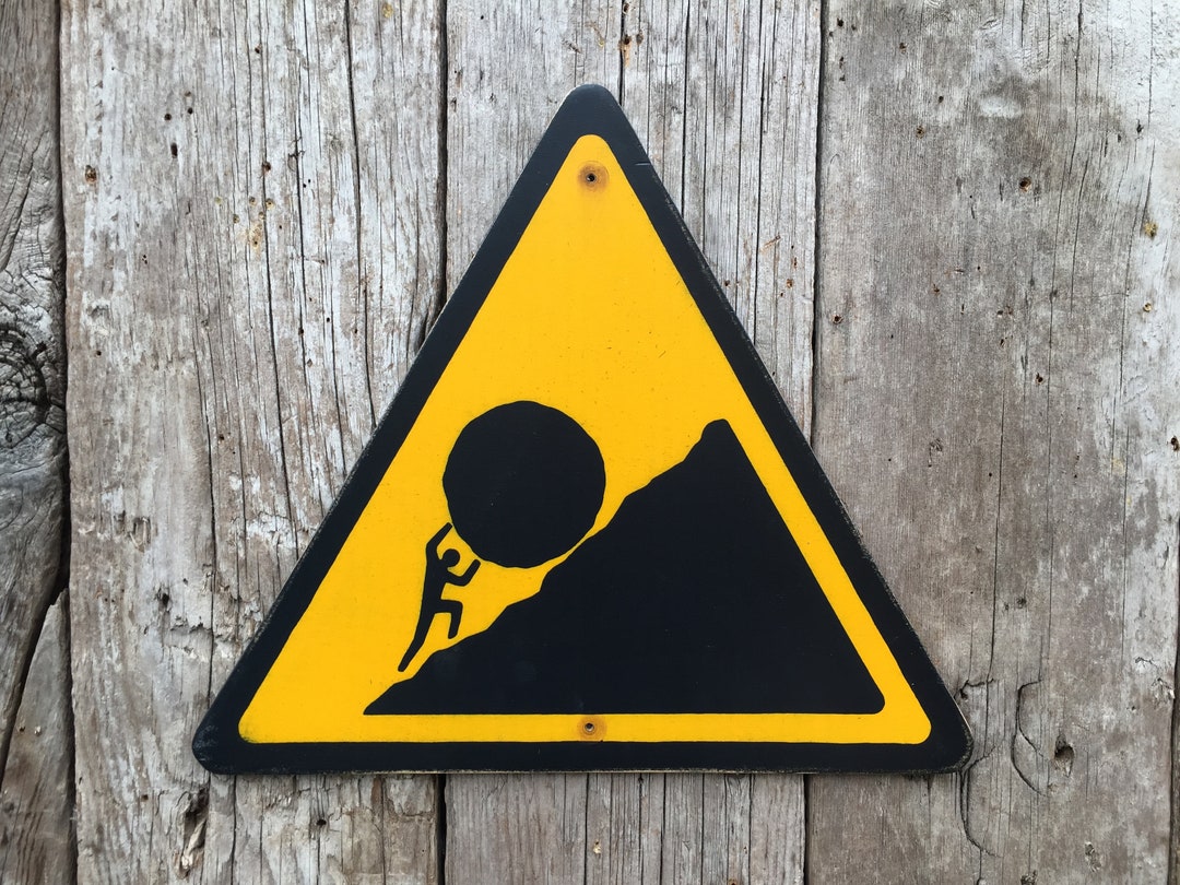 Sisyphus Pushing Boulder up Hill Sign | Handmade Screen Printed Sign ...
